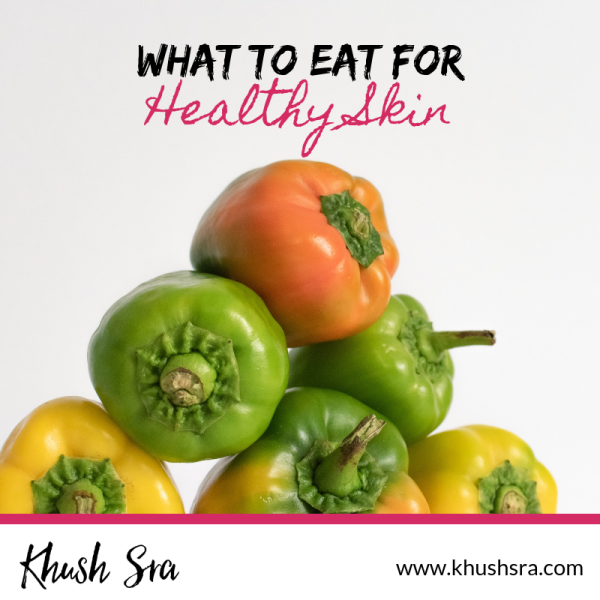 What to Eat for Healthy Skin | Khush Sra - Endometriosis Nutrition ...